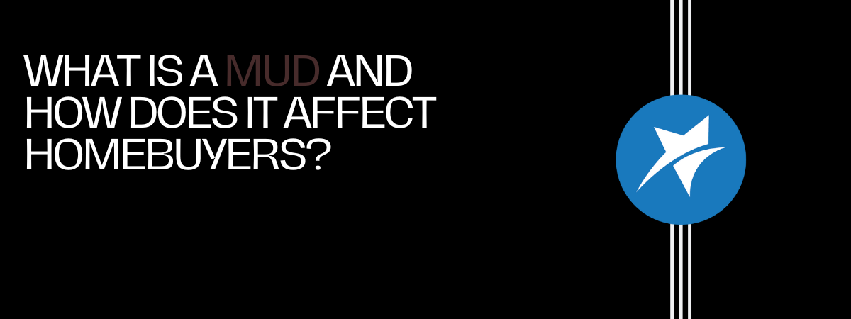 What Is a MUD and How Does It Affect Homebuyers?| Realty Texas